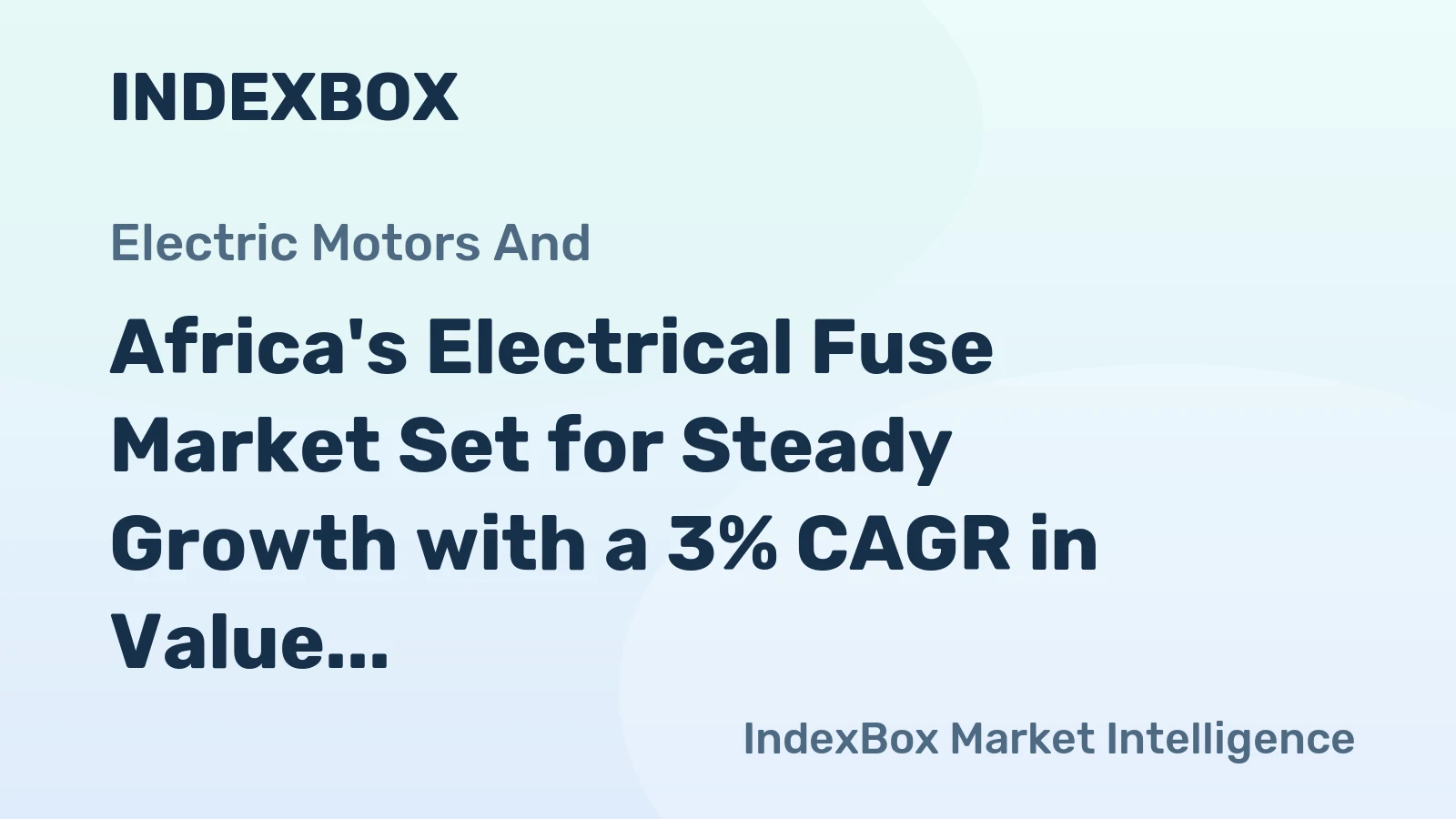 Africa's Electrical Fuse Market Set for Steady Growth with a 3% CAGR in Value Through 2035