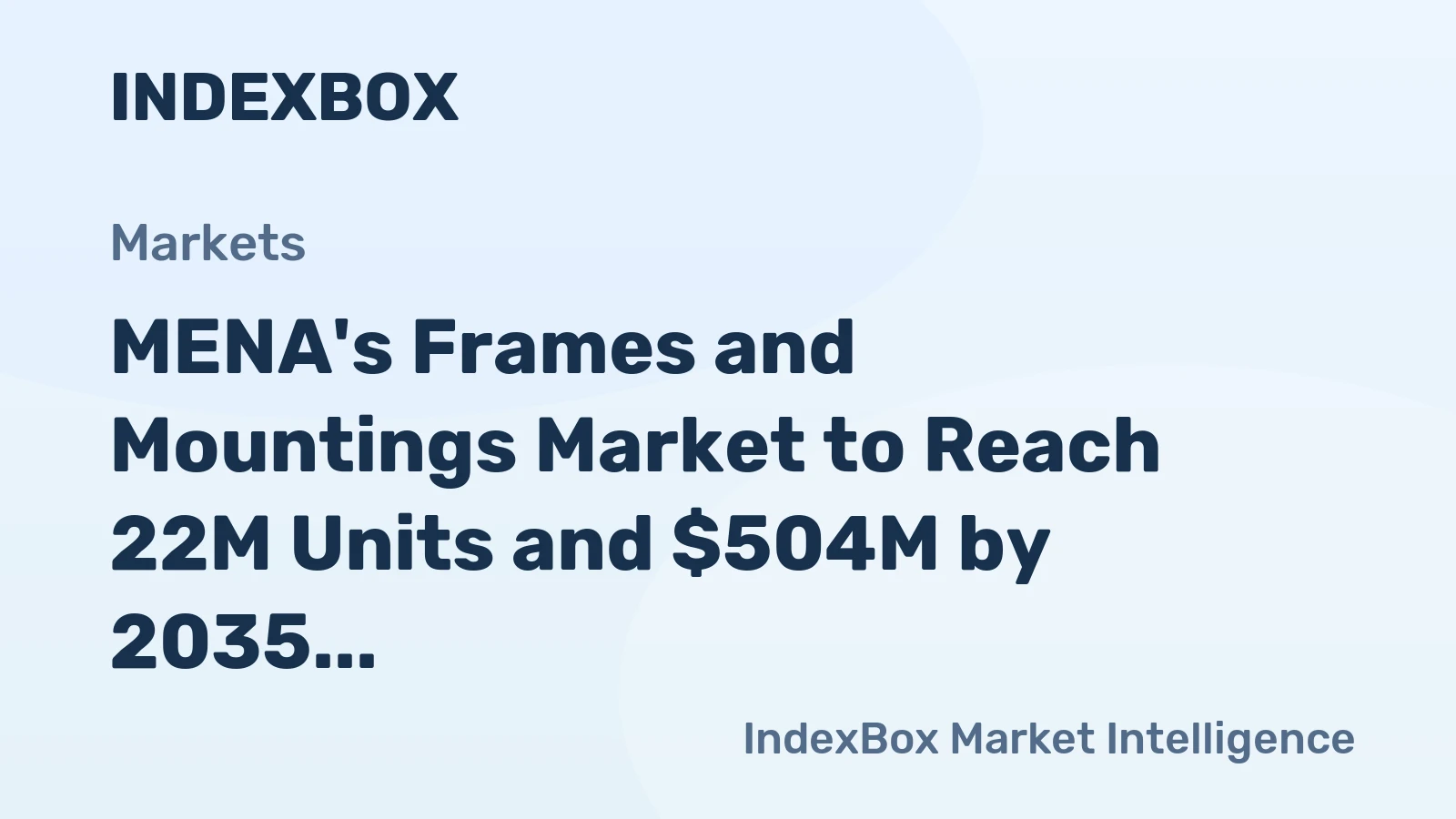 MENA's Frames and Mountings Market to Reach 22M Units and $504M by 2035