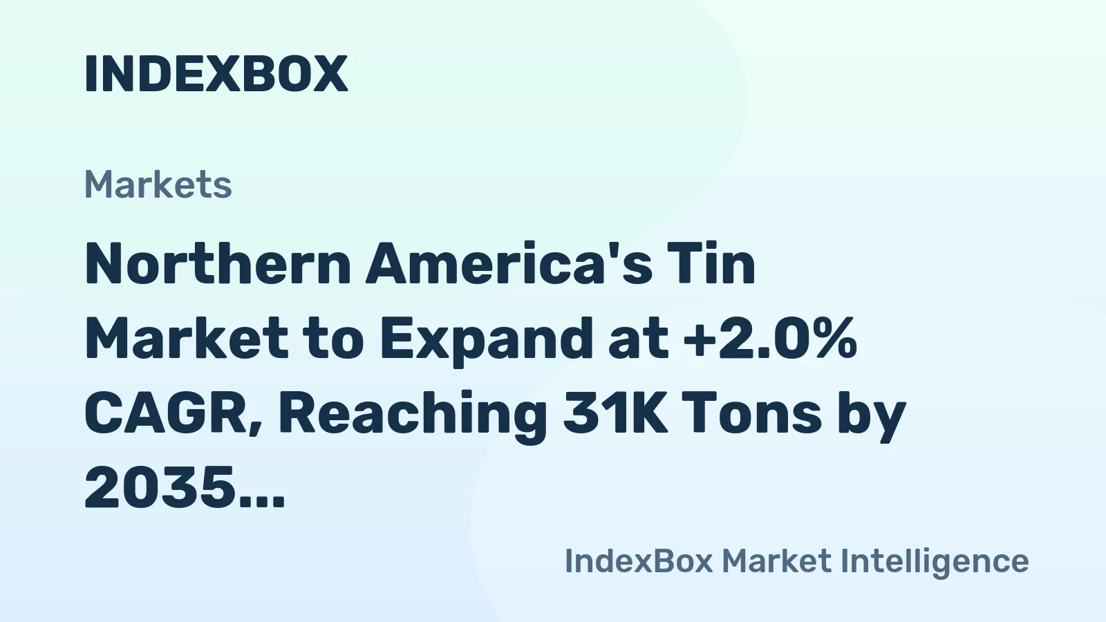 Northern America's Tin Market to Expand at +2.0% CAGR, Reaching 31K Tons by 2035