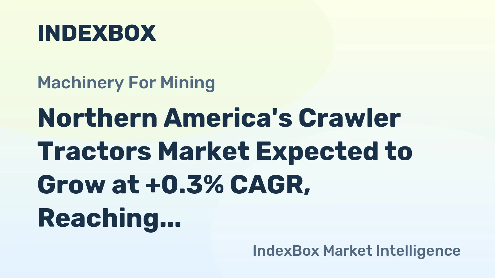Northern America's Crawler Tractors Market Expected to Grow at +0.3% CAGR, Reaching $3.1B by 2035
