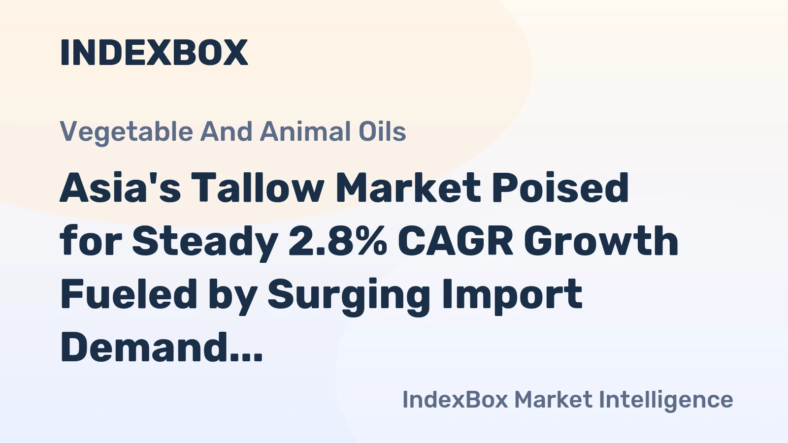 Asia's Tallow Market Poised for Steady 2.8% CAGR Growth Fueled by Surging Import Demand