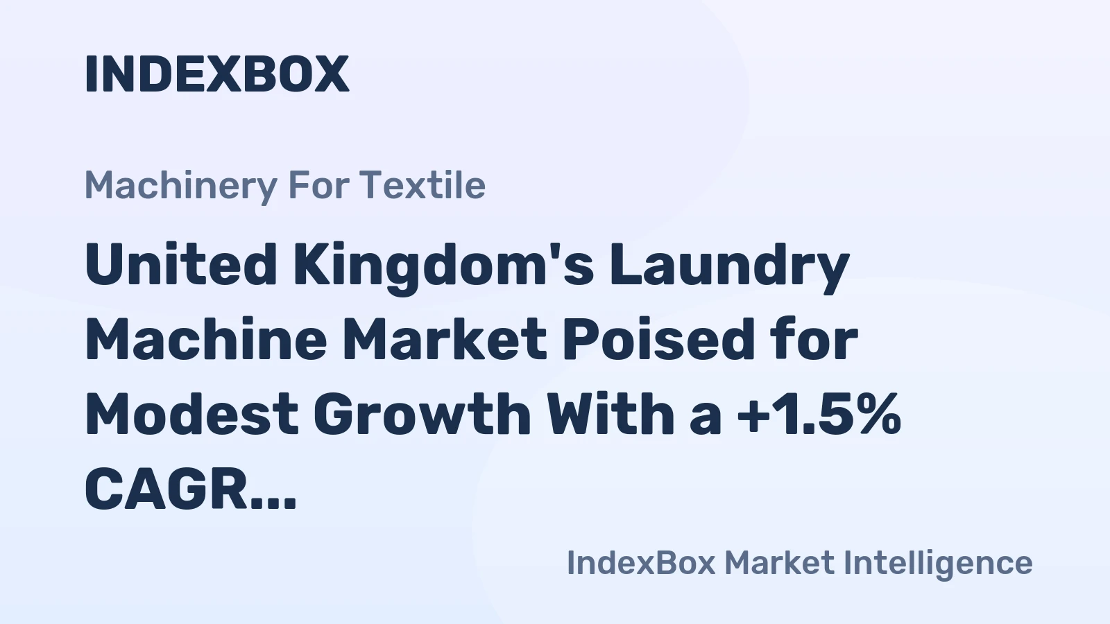United Kingdom's Laundry Machine Market Poised for Modest Growth With a +1.5% CAGR Through 2035
