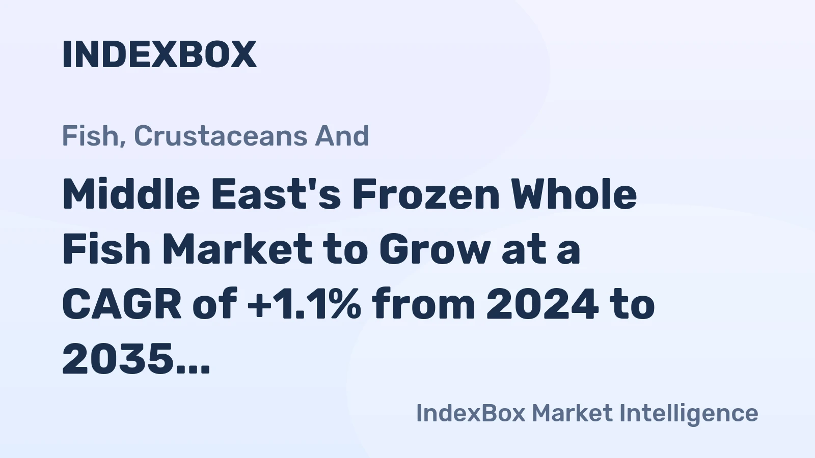 Middle East's Frozen Whole Fish Market to Grow at a CAGR of +1.1% from 2024 to 2035