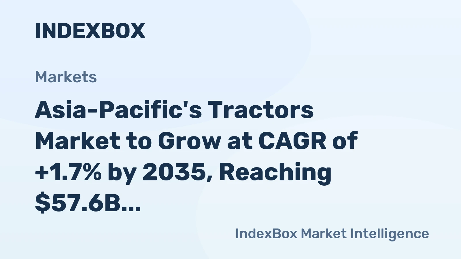 Asia-Pacific's Tractors Market to Grow at CAGR of +1.7% by 2035, Reaching $57.6B in Value