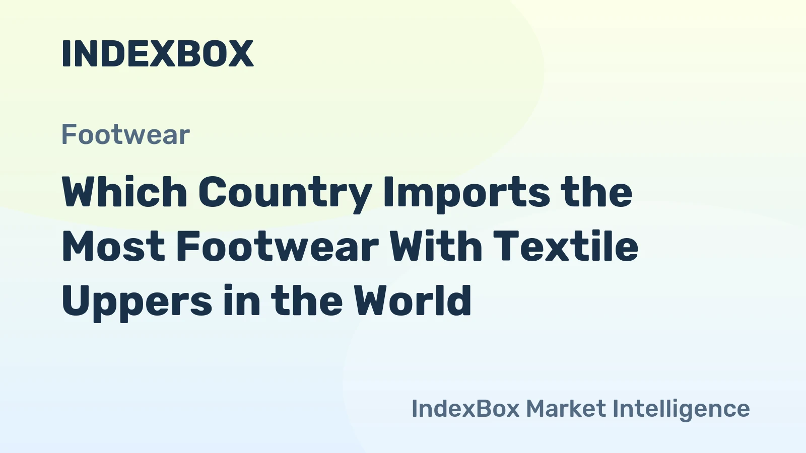 Which Country Imports the Most Footwear With Textile Uppers in the World?