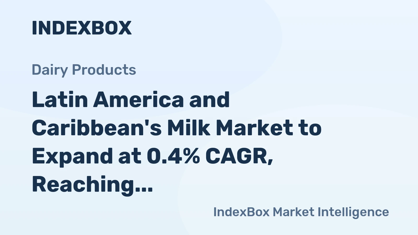Latin America and Caribbean's Milk Market to Expand at 0.4% CAGR, Reaching 99M Tons by 2035