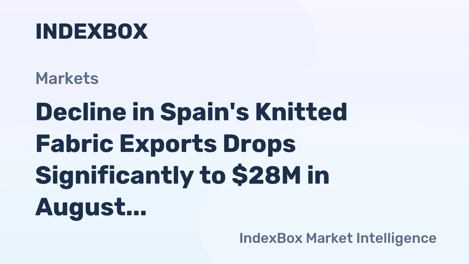 Decline in Spain's Knitted Fabric Exports Drops Significantly to $28M in August 2023