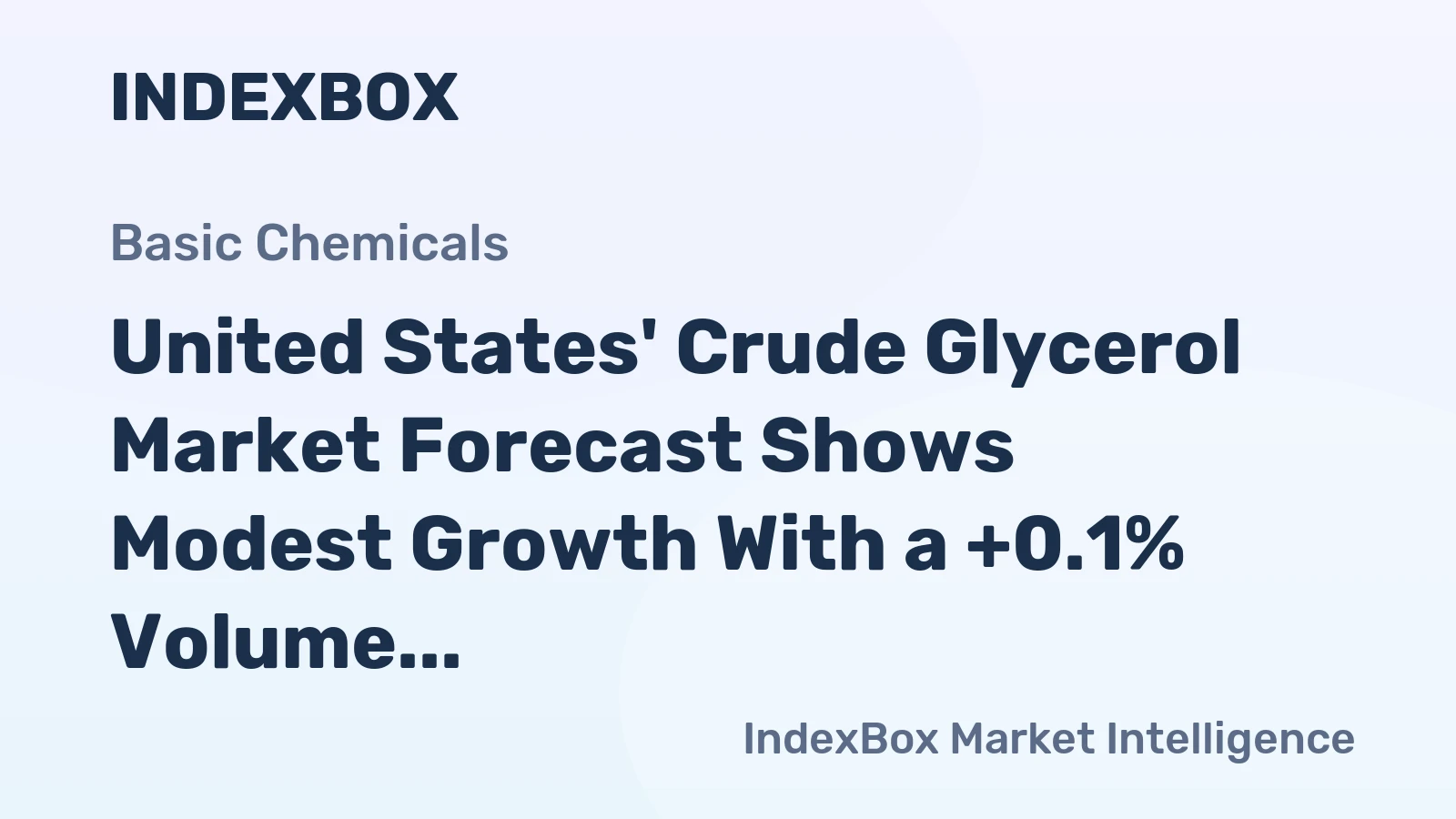 United States' Crude Glycerol Market Forecast Shows Modest Growth With a +0.1% Volume CAGR