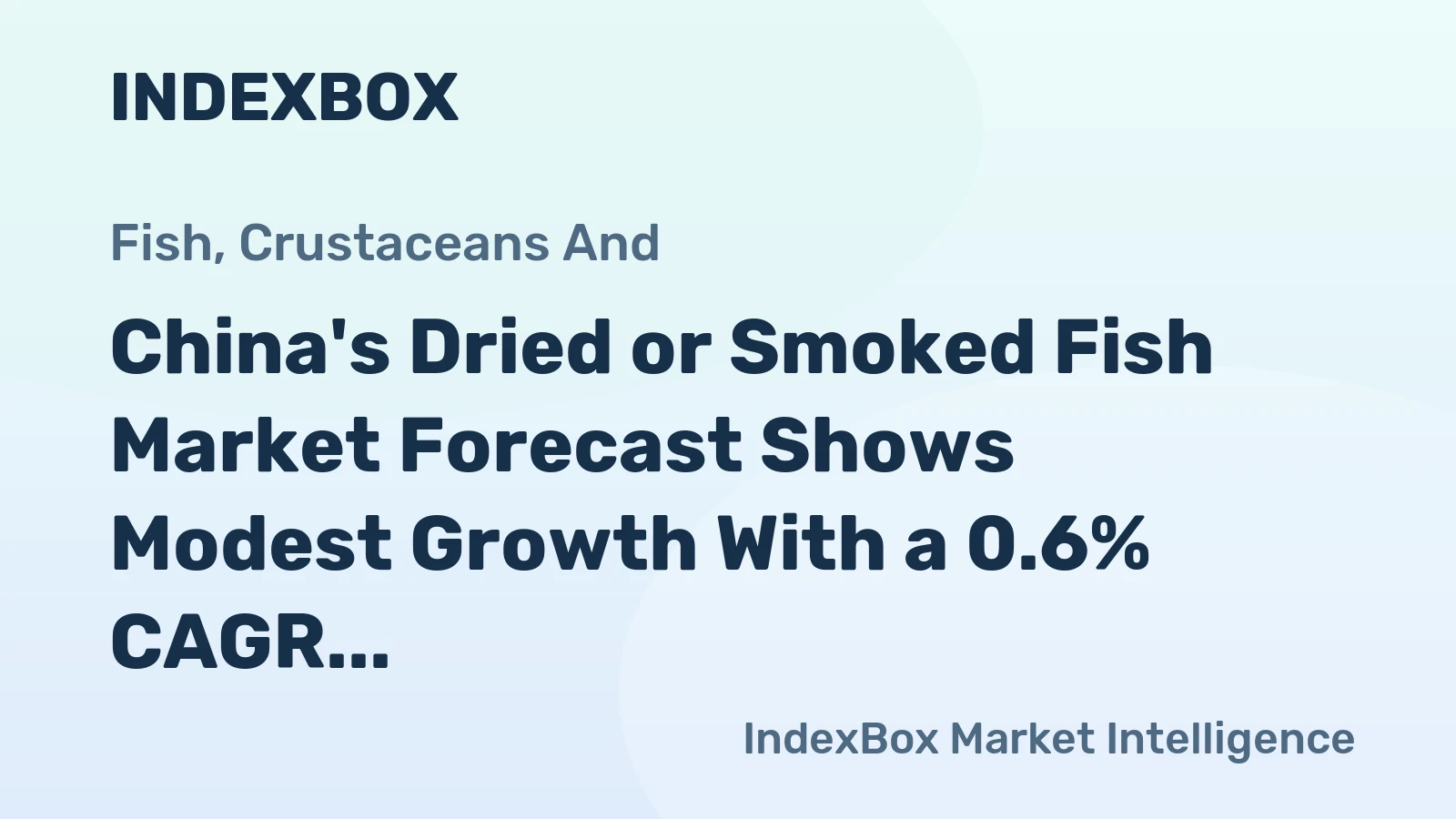 China's Dried or Smoked Fish Market Forecast Shows Modest Growth With a 0.6% CAGR in Value