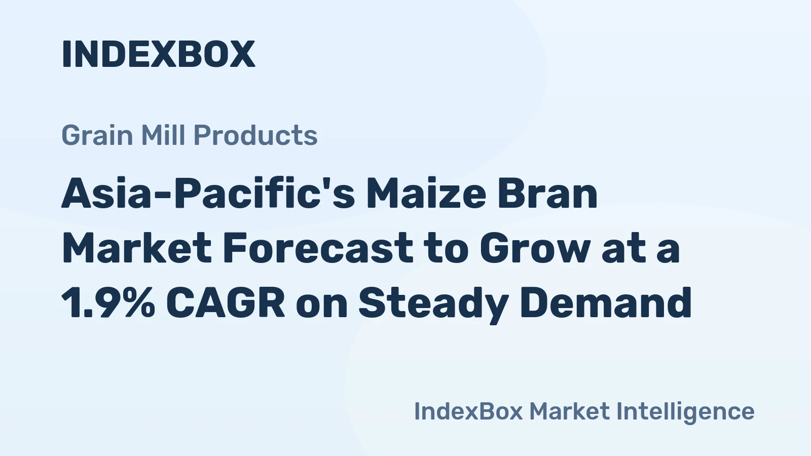 Asia-Pacific's Maize Bran Market Forecast to Grow at a 1.9% CAGR on Steady Demand