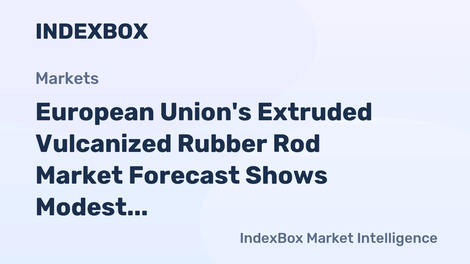 European Union's Extruded Vulcanized Rubber Rod Market Forecast Shows Modest 0.7% CAGR Growth Through 2035