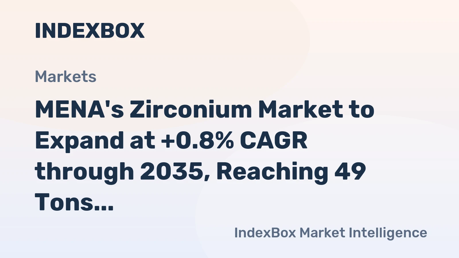 MENA's Zirconium Market to Expand at +0.8% CAGR through 2035, Reaching 49 Tons