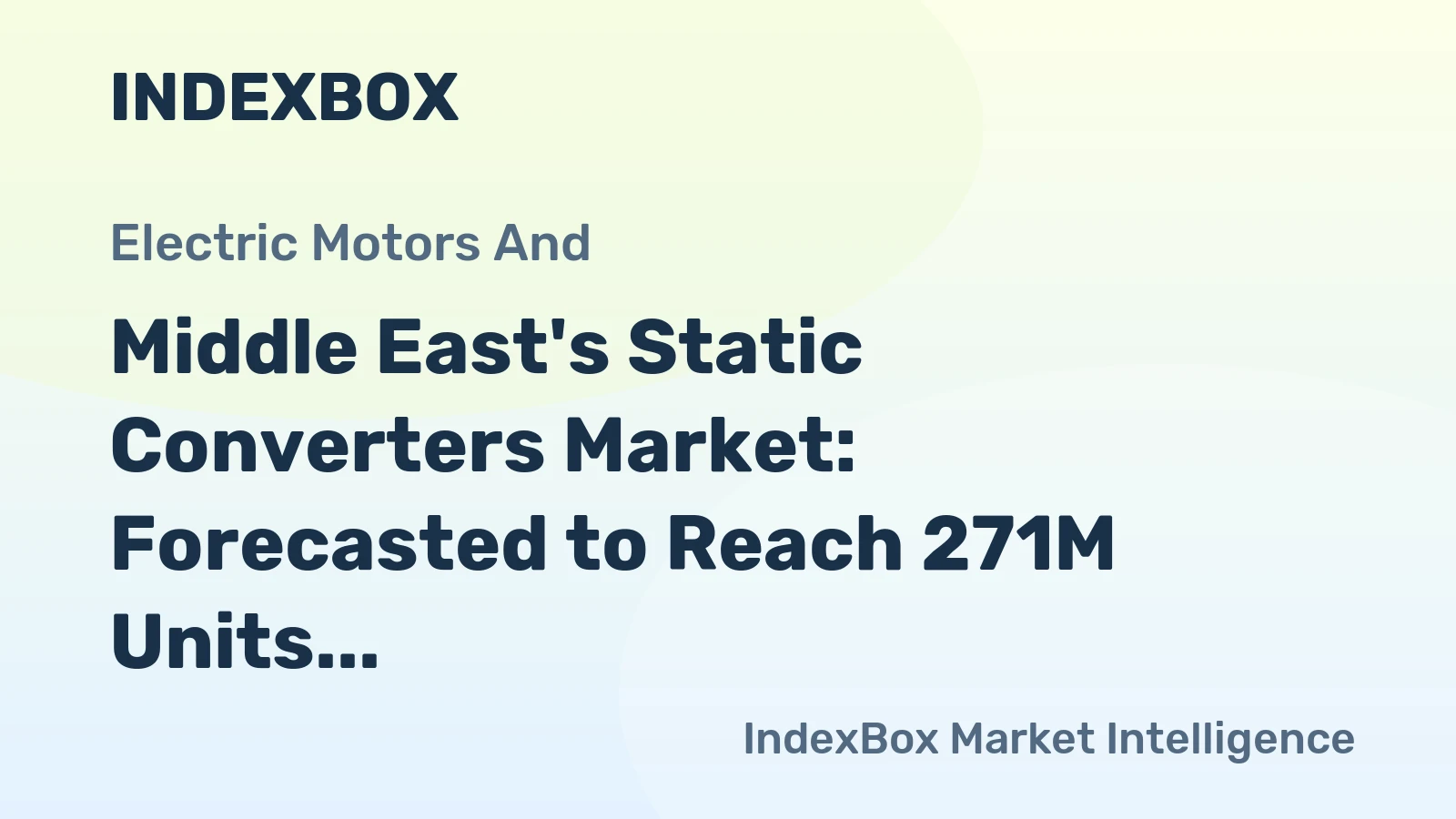 Middle East's Static Converters Market: Forecasted to Reach 271M Units and $14.3B Value by 2035