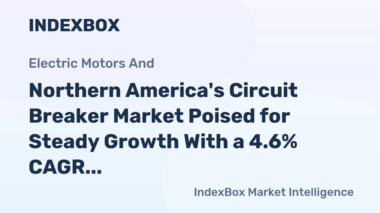 Northern America's Circuit Breaker Market Poised for Steady Growth With a 4.6% CAGR in Value Through 2035