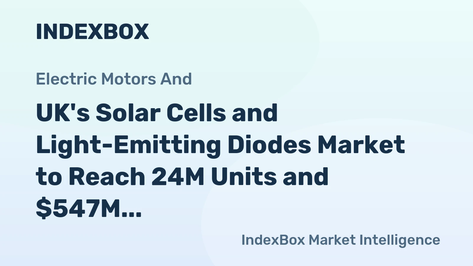 UK's Solar Cells and Light-Emitting Diodes Market to Reach 24M Units and $547M by 2035