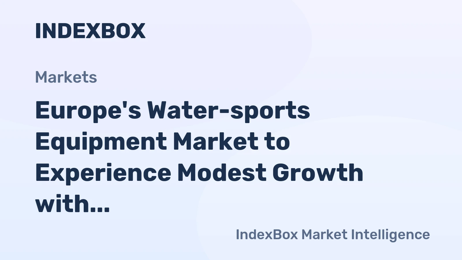 Europe's Water-sports Equipment Market to Experience Modest Growth with CAGR of +1.6% from 2024-2035