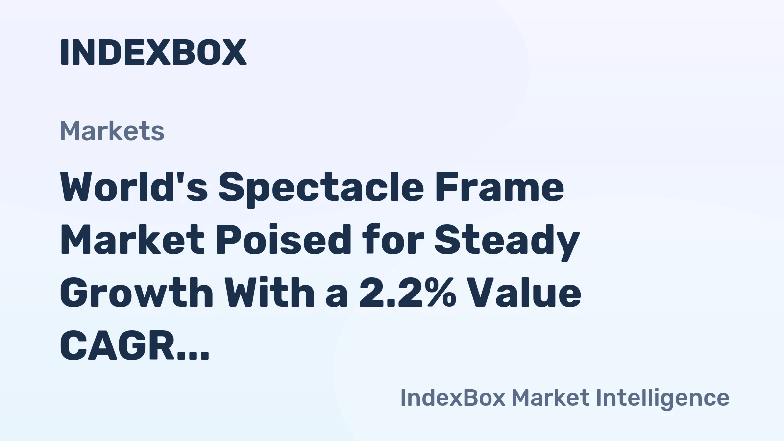 World's Spectacle Frame Market Poised for Steady Growth With a 2.2% Value CAGR Through 2035