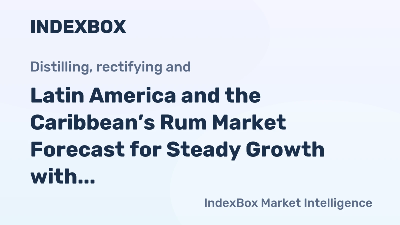 Latin America and the Caribbean’s Rum Market Forecast for Steady Growth with a +0.5% Volume CAGR