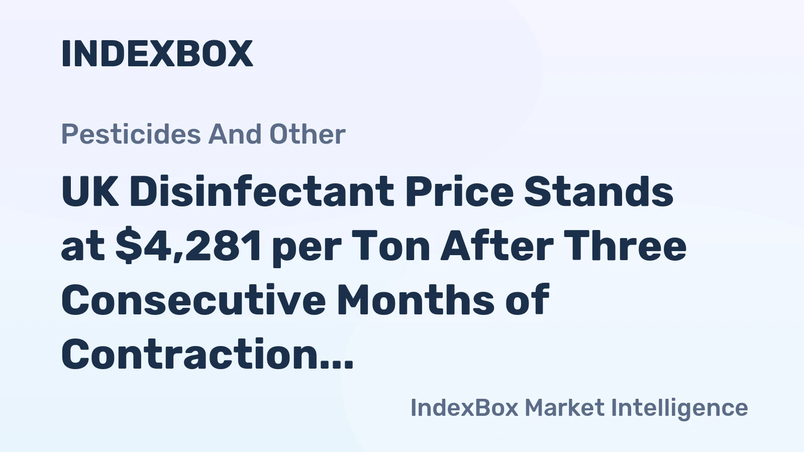 UK Disinfectant Price Stands at $4,281 per Ton After Three Consecutive Months of Contraction