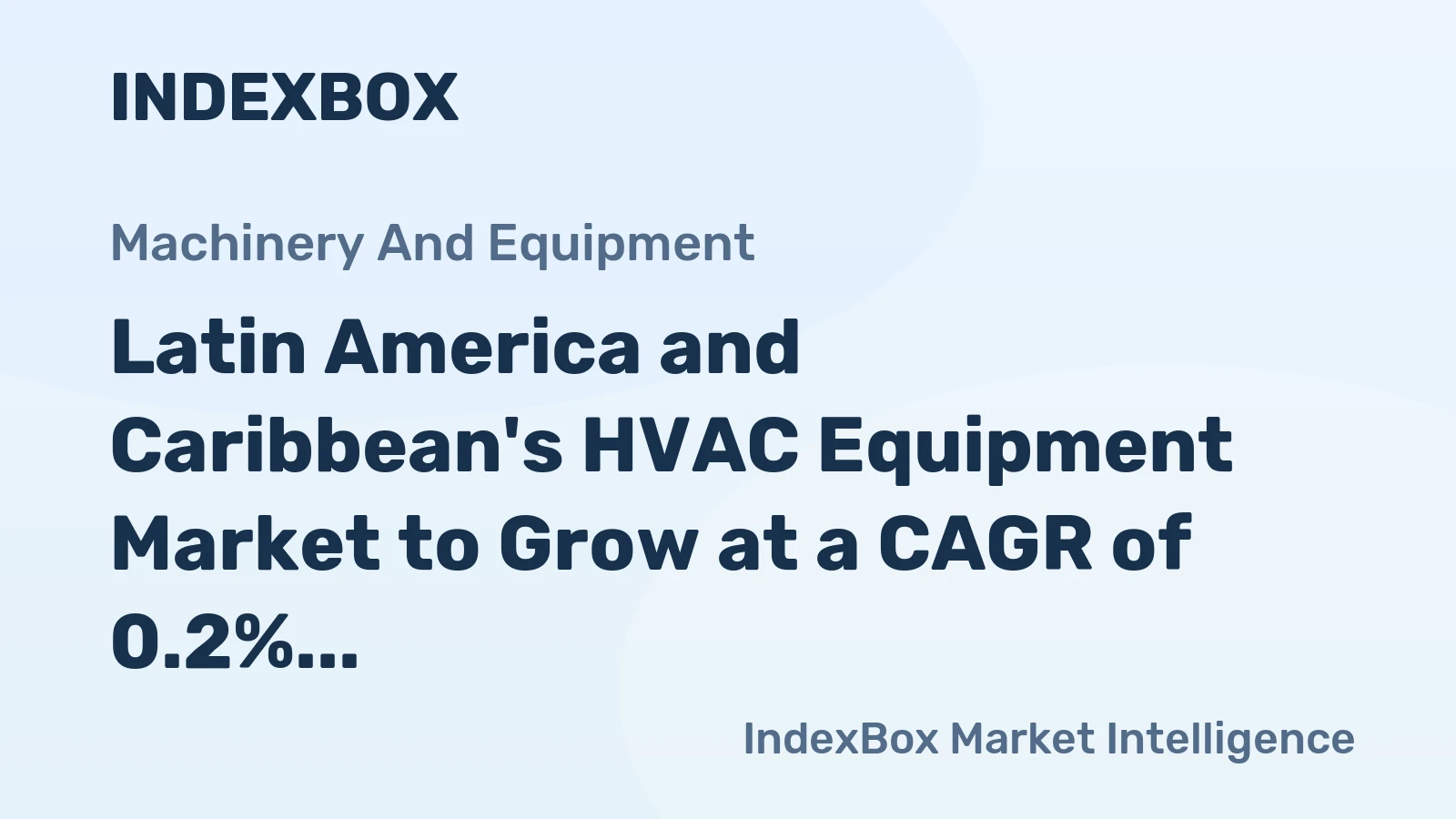 Latin America and Caribbean's HVAC Equipment Market to Grow at a CAGR of 0.2% from 2024 to 2035, Reaching 505M Units