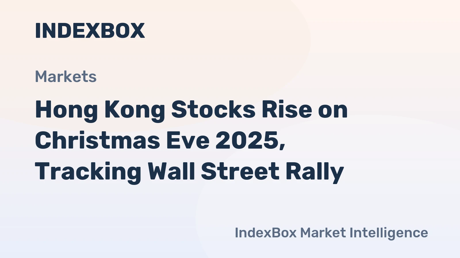 Hong Kong Stocks Rise on Christmas Eve 2025, Tracking Wall Street Rally