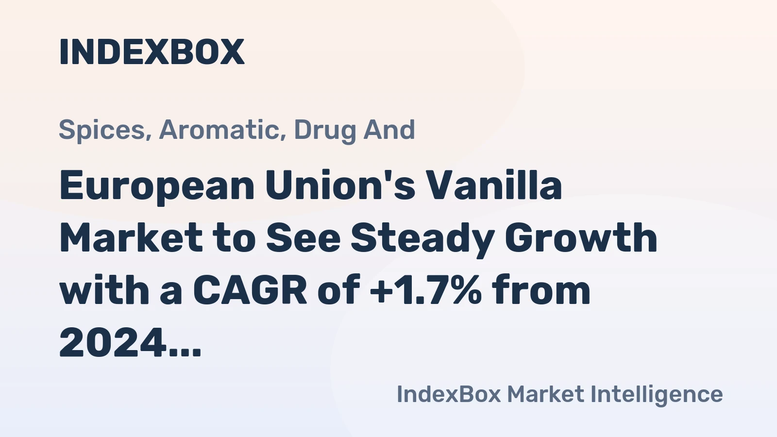 European Union's Vanilla Market to See Steady Growth with a CAGR of +1.7% from 2024 to 2035