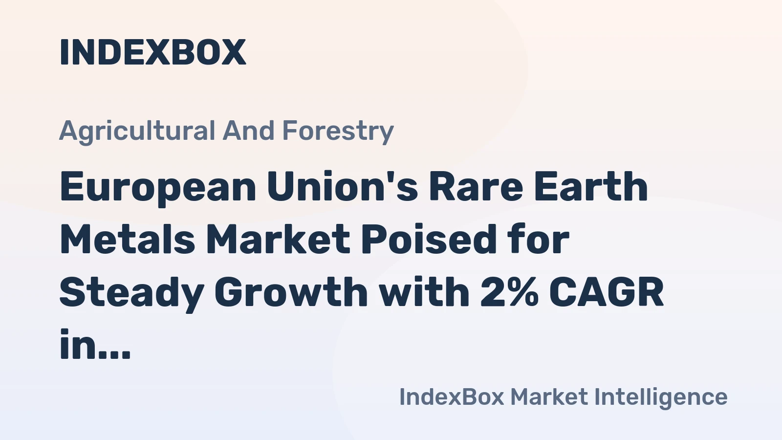 European Union's Rare Earth Metals Market Poised for Steady Growth with 2% CAGR in Value