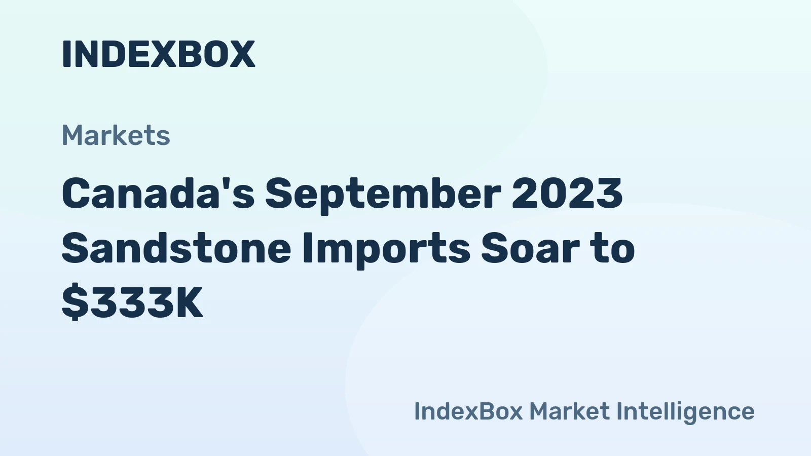 Canada's September 2023 Sandstone Imports Soar to $333K