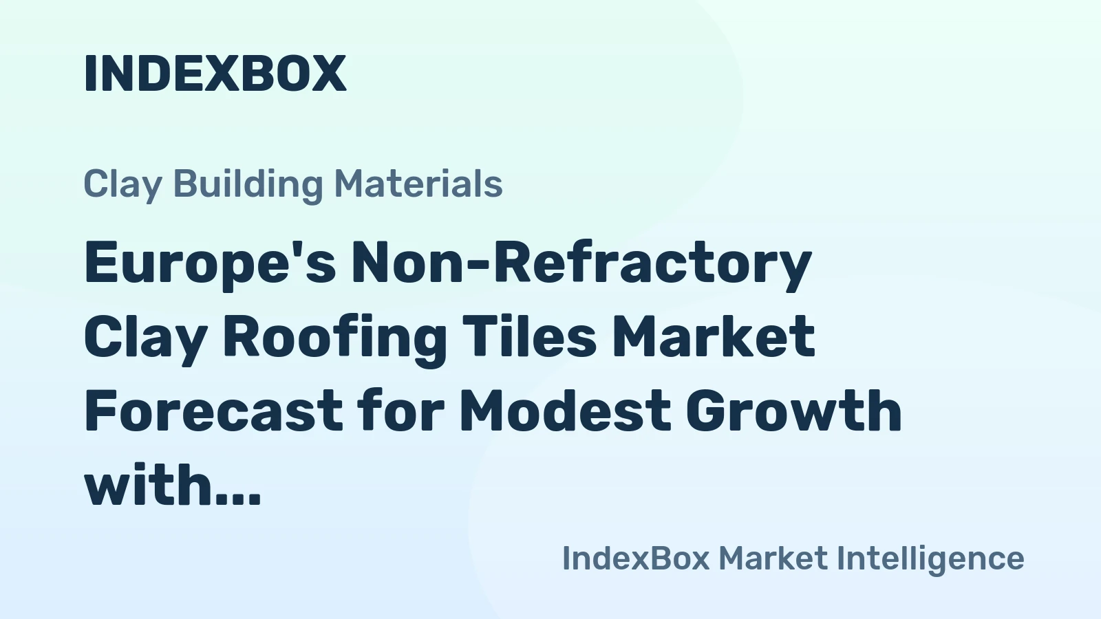 Europe's Non-Refractory Clay Roofing Tiles Market Forecast for Modest Growth with a 1% CAGR