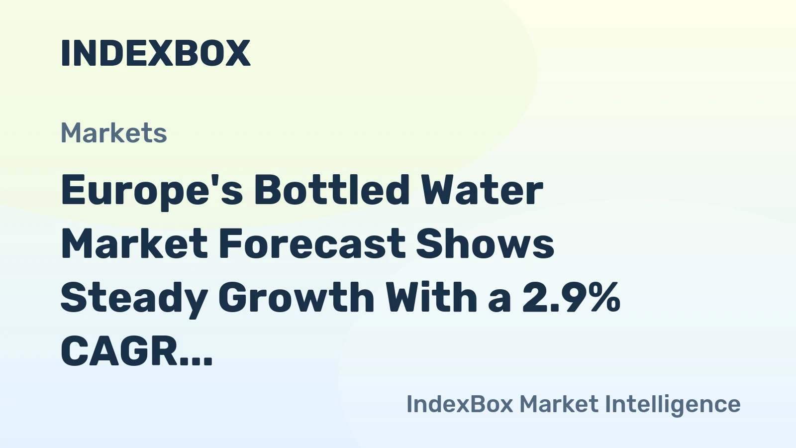 Europe's Bottled Water Market Forecast Shows Steady Growth With a 2.9% CAGR in Value