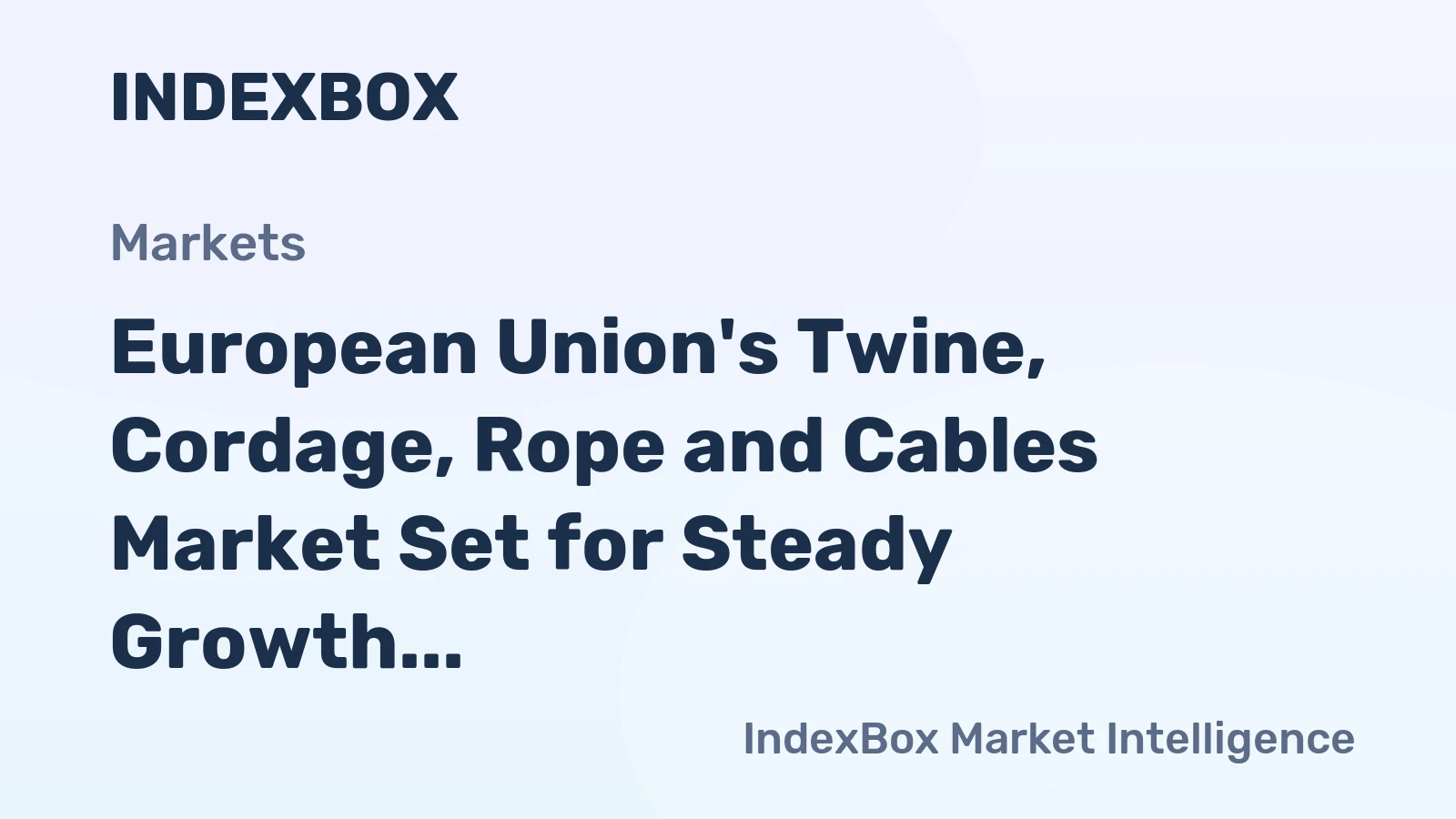 European Union's Twine, Cordage, Rope and Cables Market Set for Steady Growth with 1.5% CAGR Through 2035