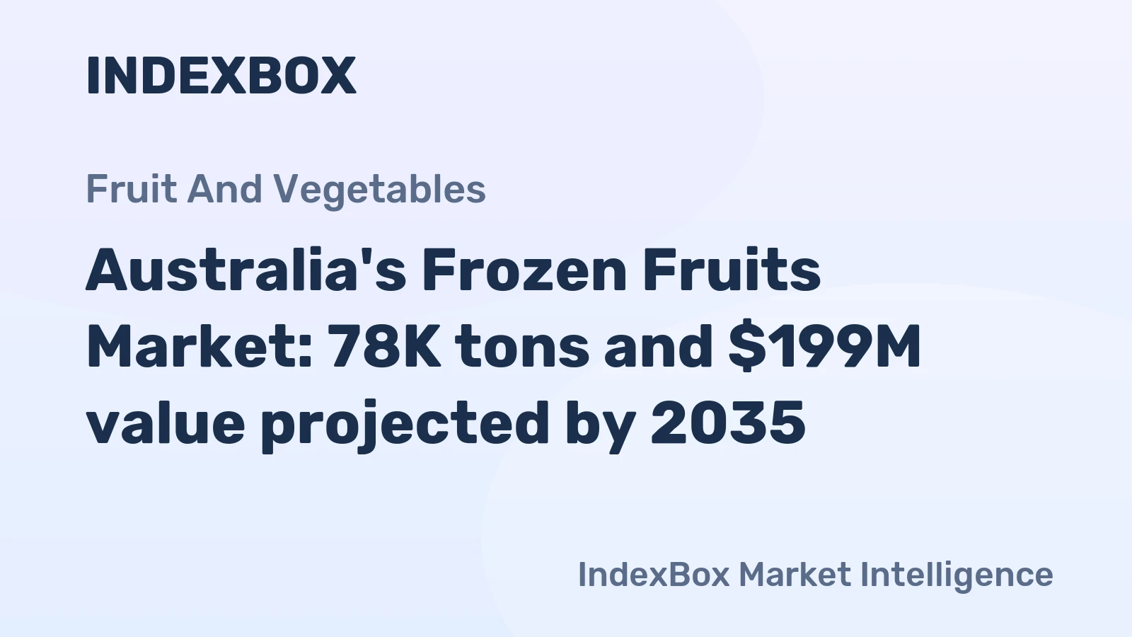 Australia's Frozen Fruits Market: 78K tons and $199M value projected by 2035
