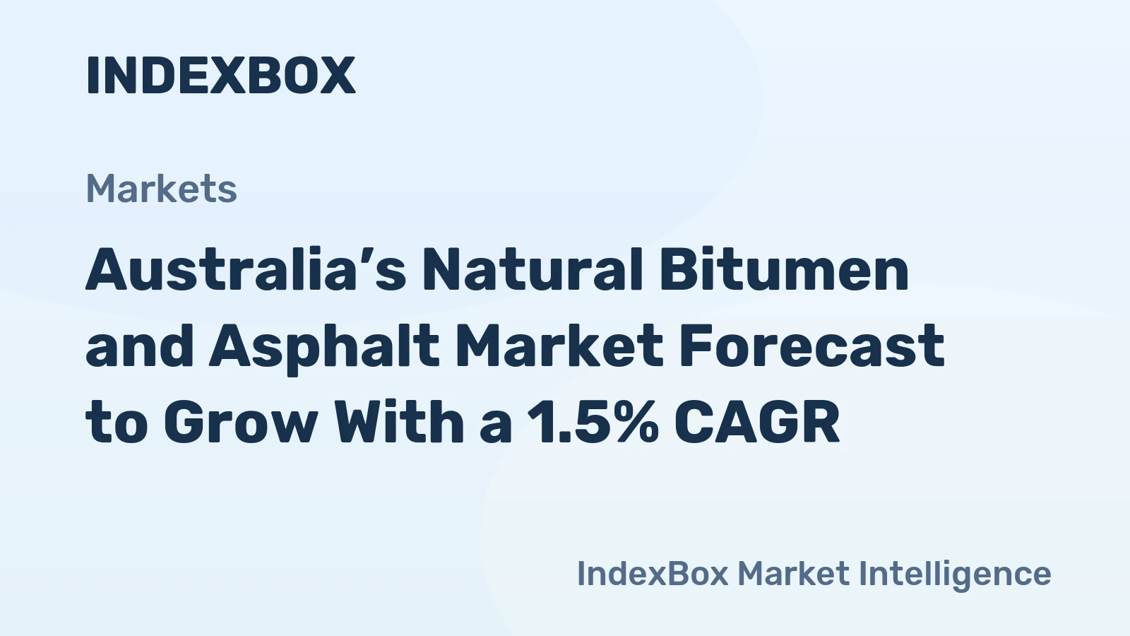 Australia’s Natural Bitumen and Asphalt Market Forecast to Grow With a 1.5% CAGR
