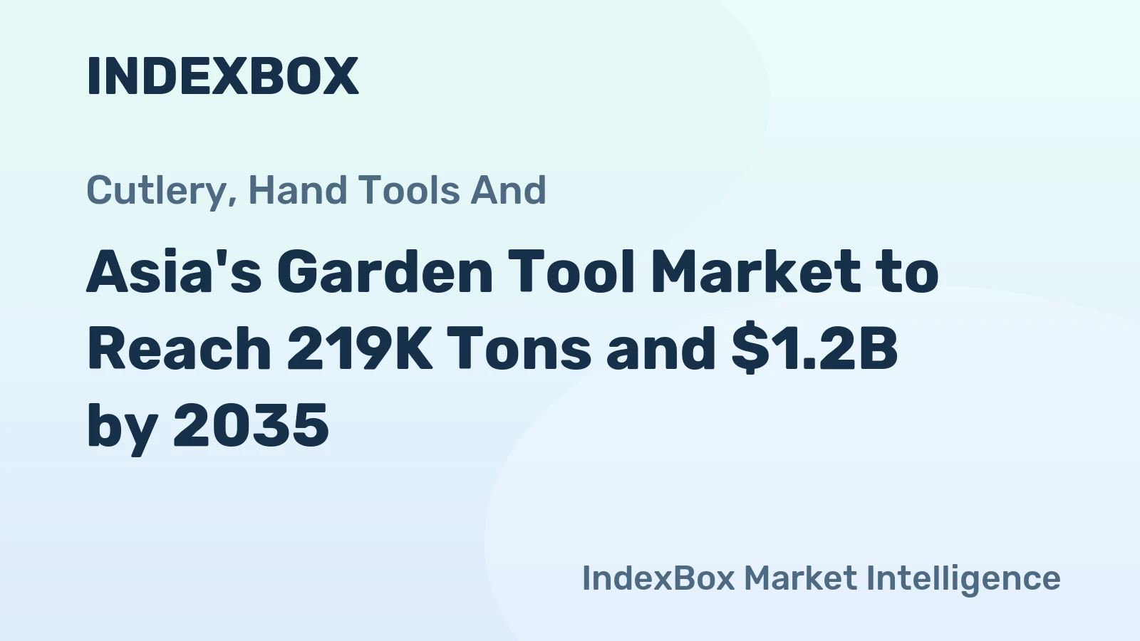 Asia's Garden Tool Market to Reach 219K Tons and $1.2B by 2035