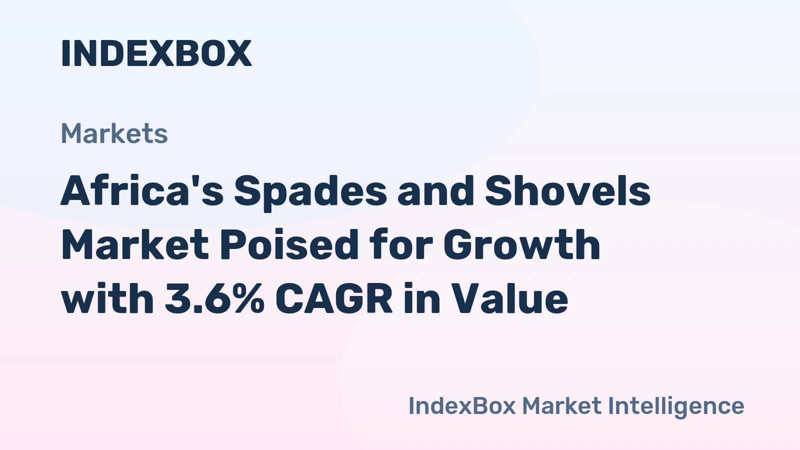Africa's Spades and Shovels Market Poised for Growth with 3.6% CAGR in Value