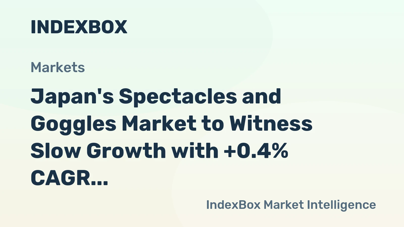 Japan's Spectacles and Goggles Market to Witness Slow Growth with +0.4% CAGR