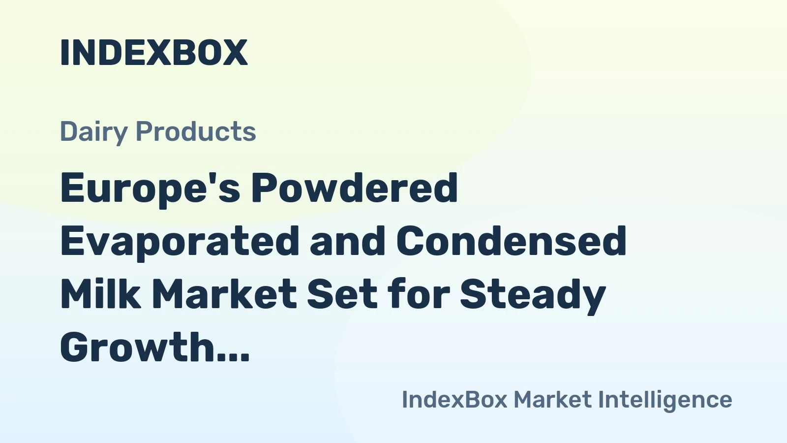 Europe's Powdered Evaporated and Condensed Milk Market Set for Steady Growth with a 2% CAGR in Value Through 2035
