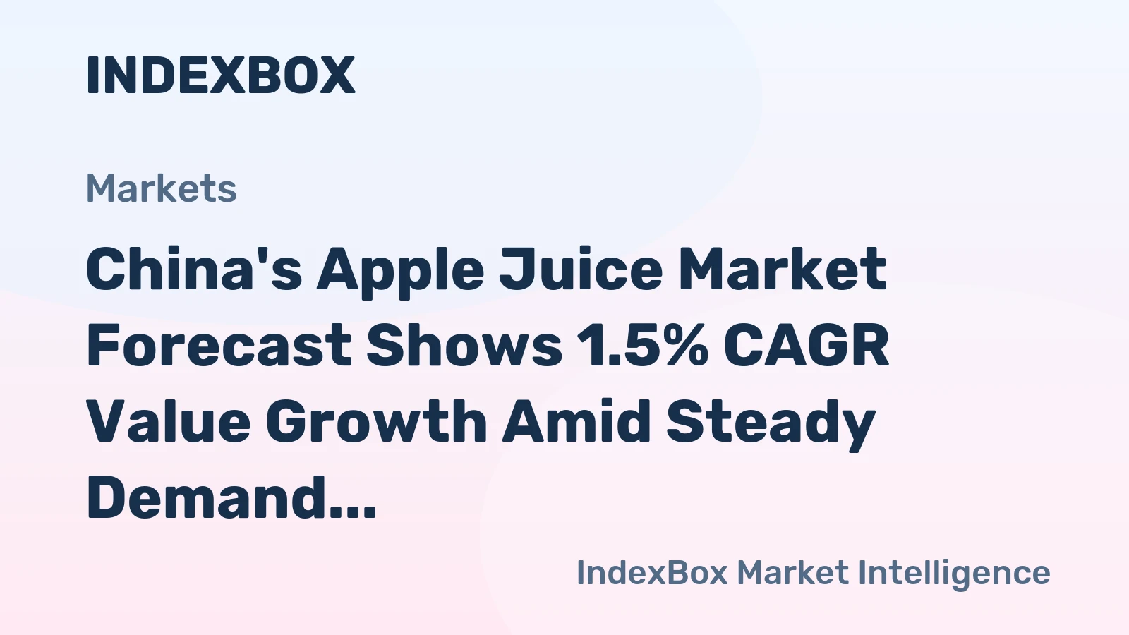 China's Apple Juice Market Forecast Shows 1.5% CAGR Value Growth Amid Steady Demand