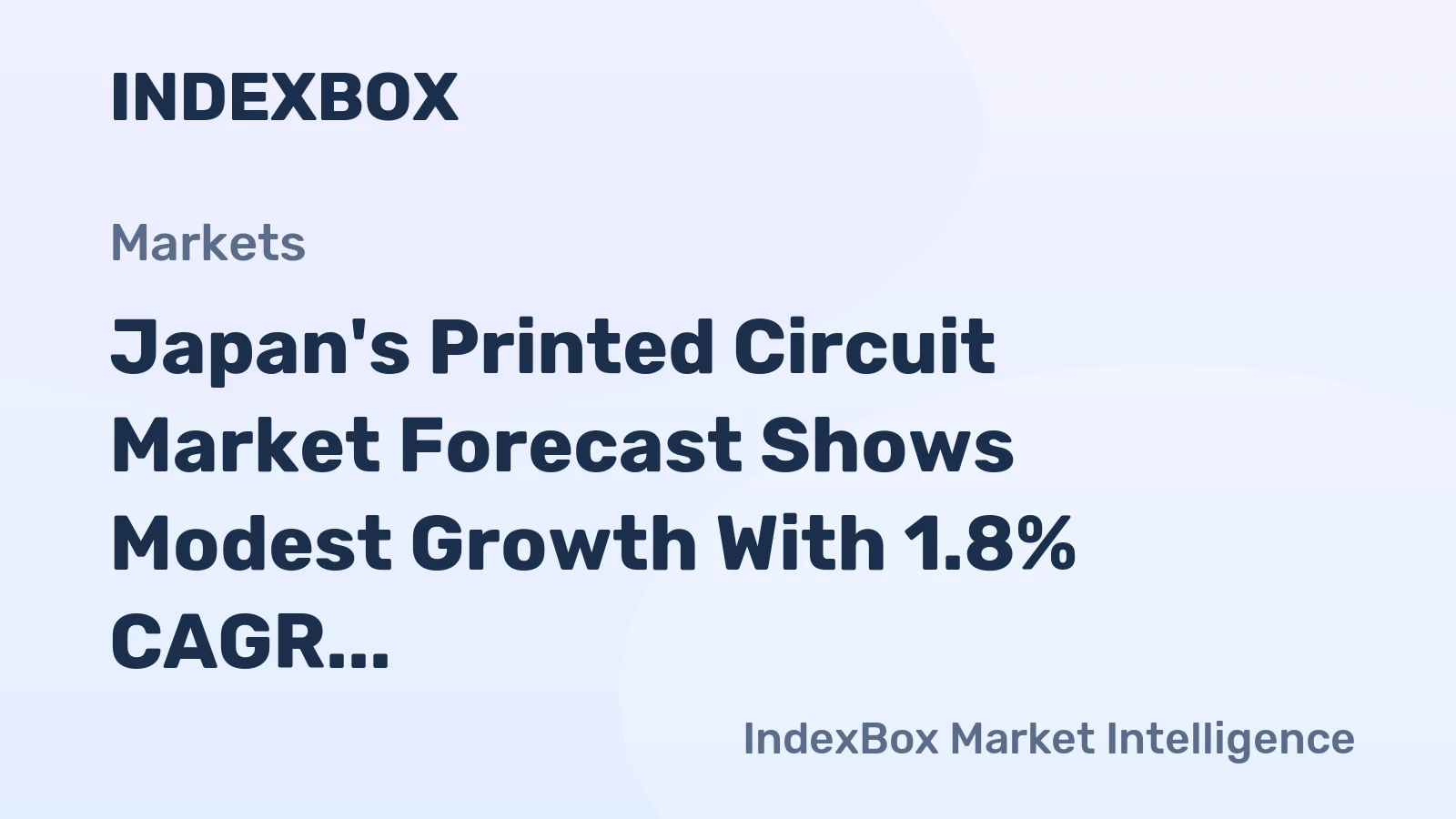 Japan's Printed Circuit Market Forecast Shows Modest Growth With 1.8% CAGR in Value Terms