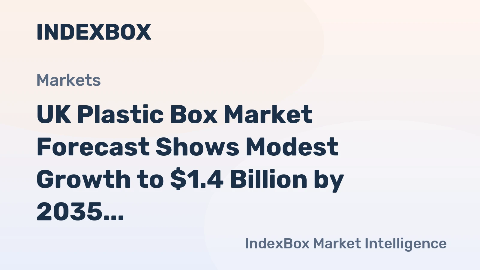 UK Plastic Box Market Forecast Shows Modest Growth to $1.4 Billion by 2035