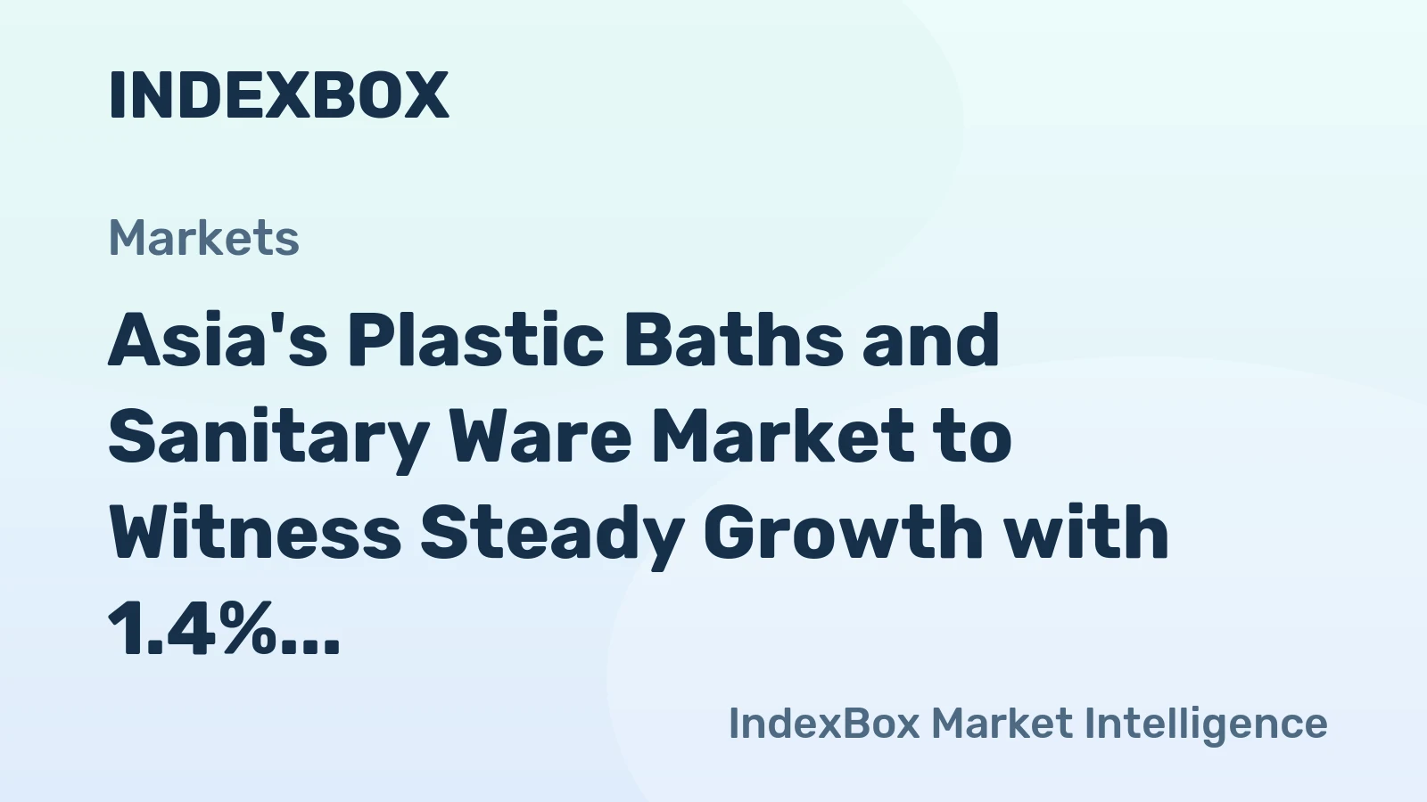 Asia's Plastic Baths and Sanitary Ware Market to Witness Steady Growth with 1.4% CAGR