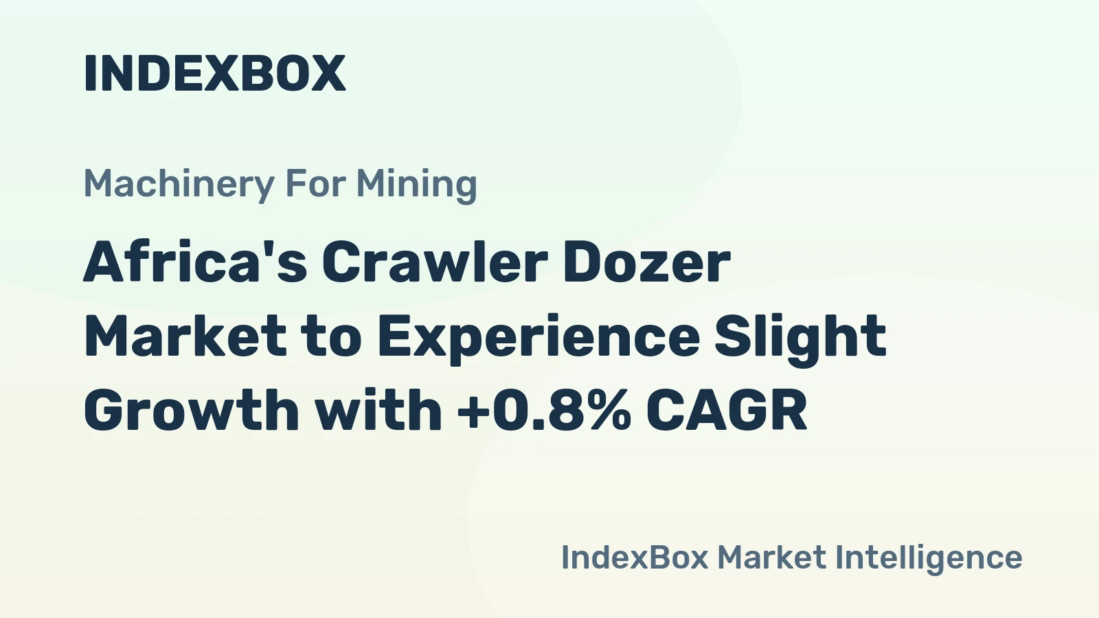 Africa's Crawler Dozer Market to Experience Slight Growth with +0.8% CAGR