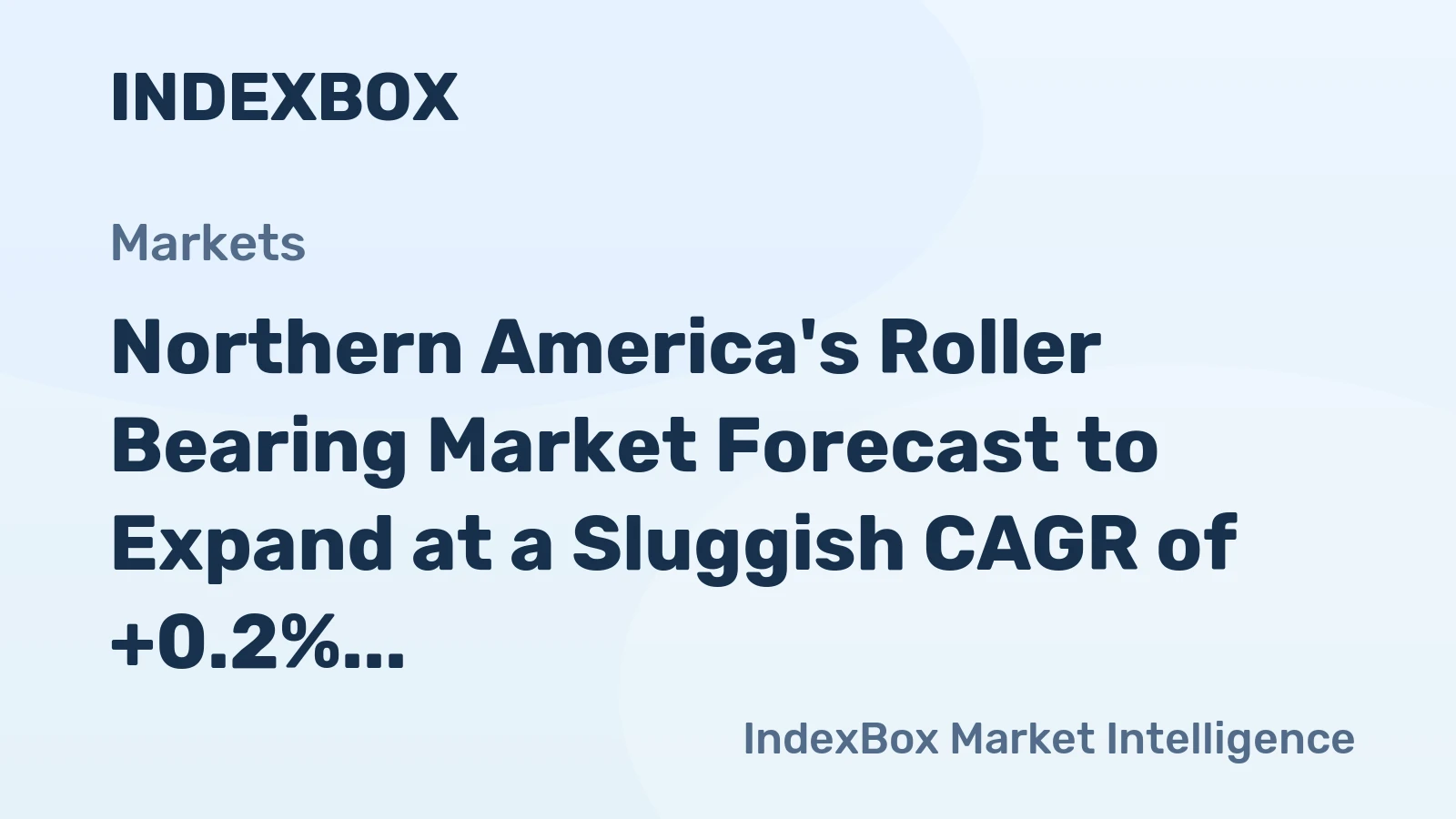 Northern America's Roller Bearing Market Forecast to Expand at a Sluggish CAGR of +0.2% Through 2035