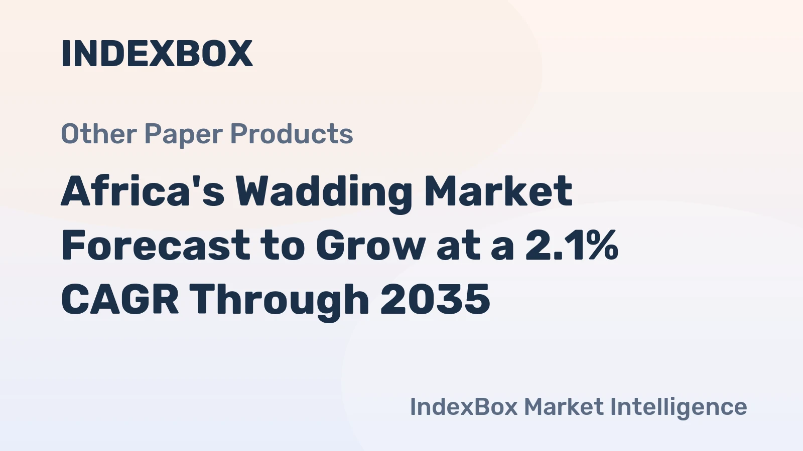 Africa's Wadding Market Forecast to Grow at a 2.1% CAGR Through 2035