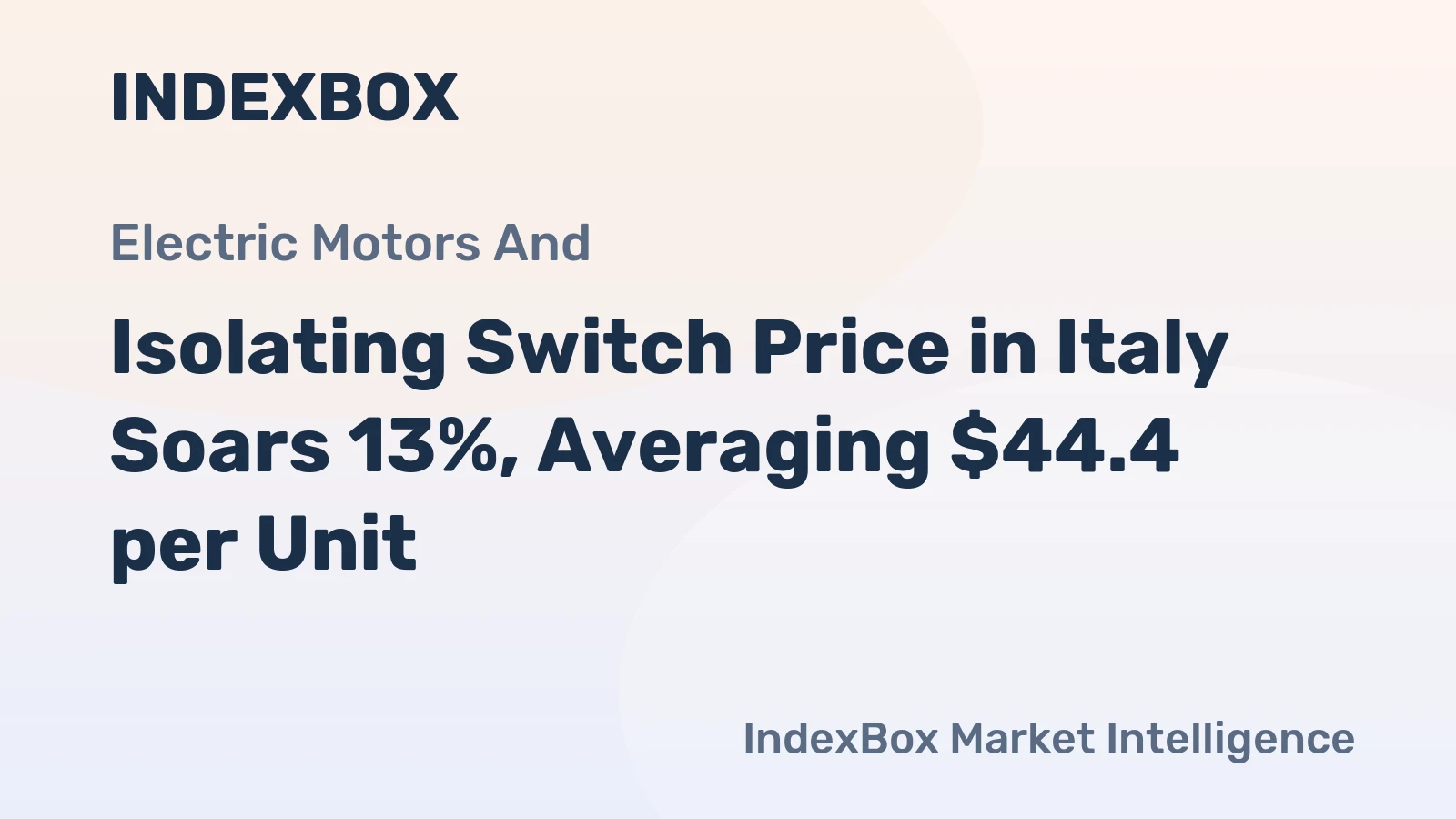 Isolating Switch Price in Italy Soars 13%, Averaging $44.4 per Unit