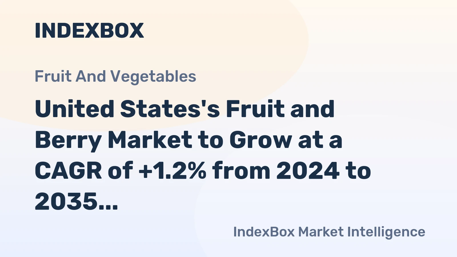 United States's Fruit and Berry Market to Grow at a CAGR of +1.2% from 2024 to 2035, Reaching 37M Tons