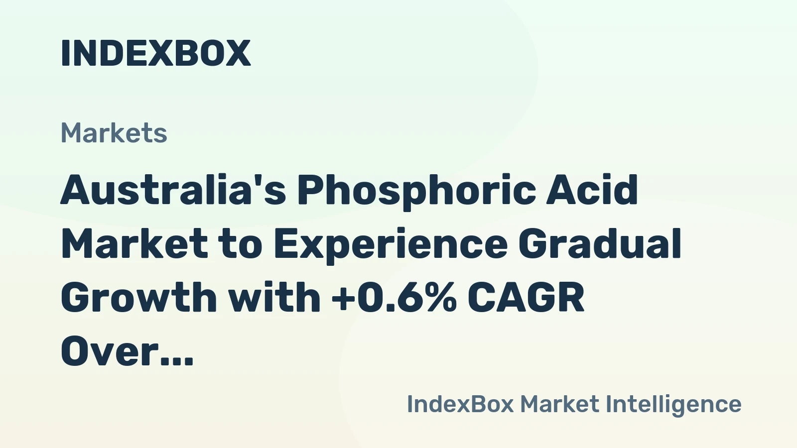 Australia's Phosphoric Acid Market to Experience Gradual Growth with +0.6% CAGR Over the Next Decade