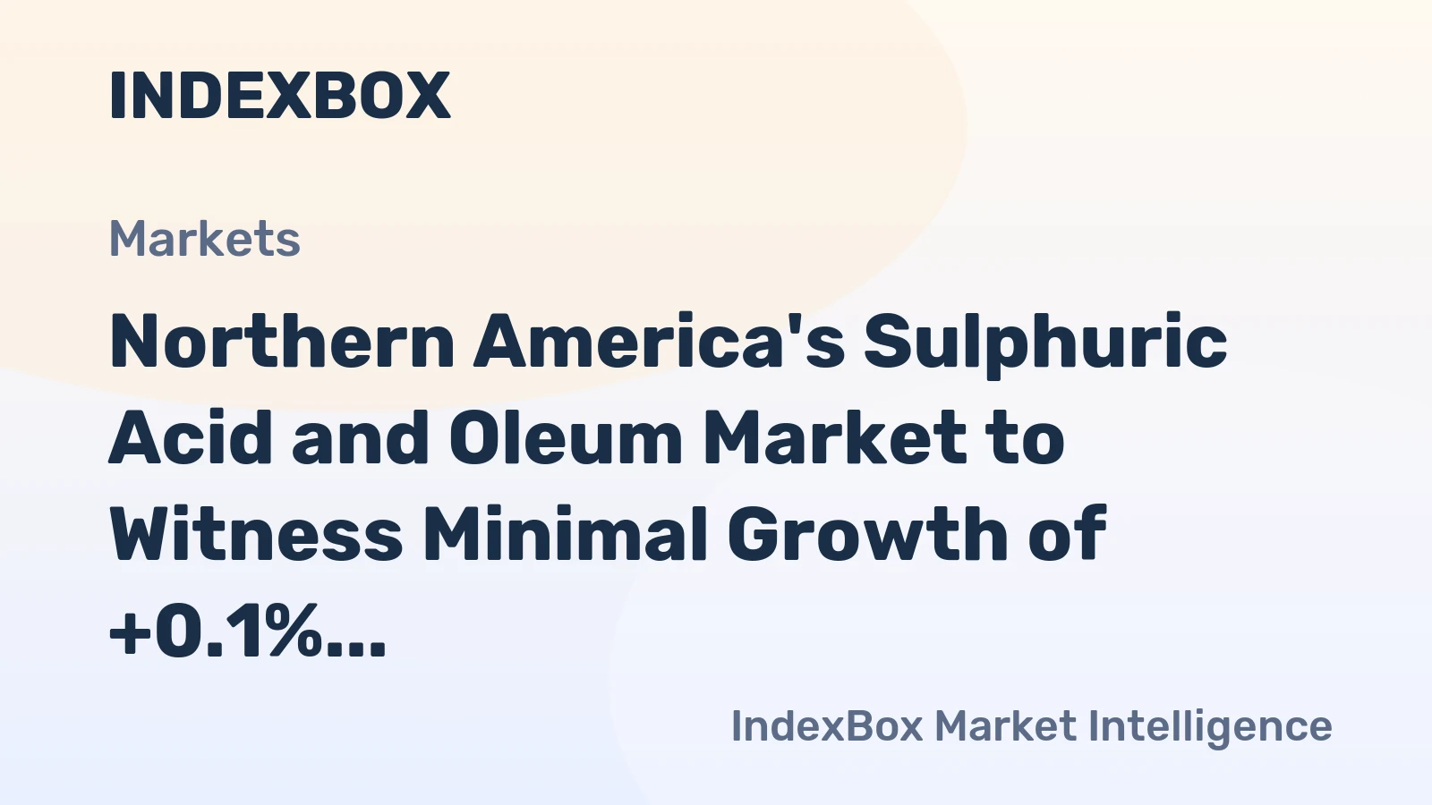 Northern America's Sulphuric Acid and Oleum Market to Witness Minimal Growth of +0.1% CAGR from 2024 to 2035