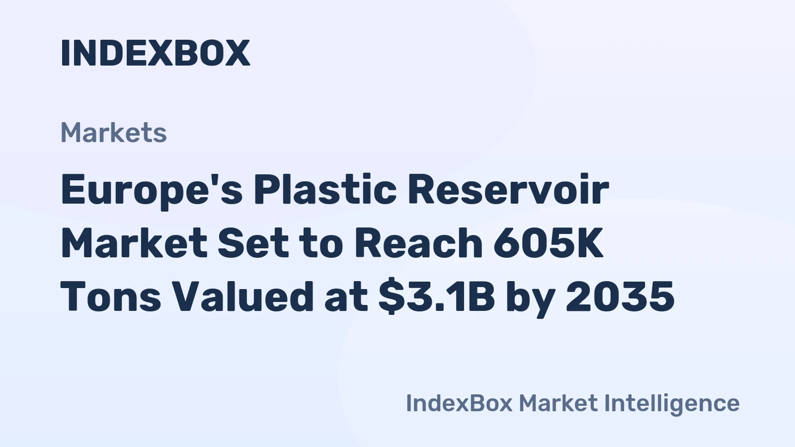 Europe's Plastic Reservoir Market Set to Reach 605K Tons Valued at $3.1B by 2035