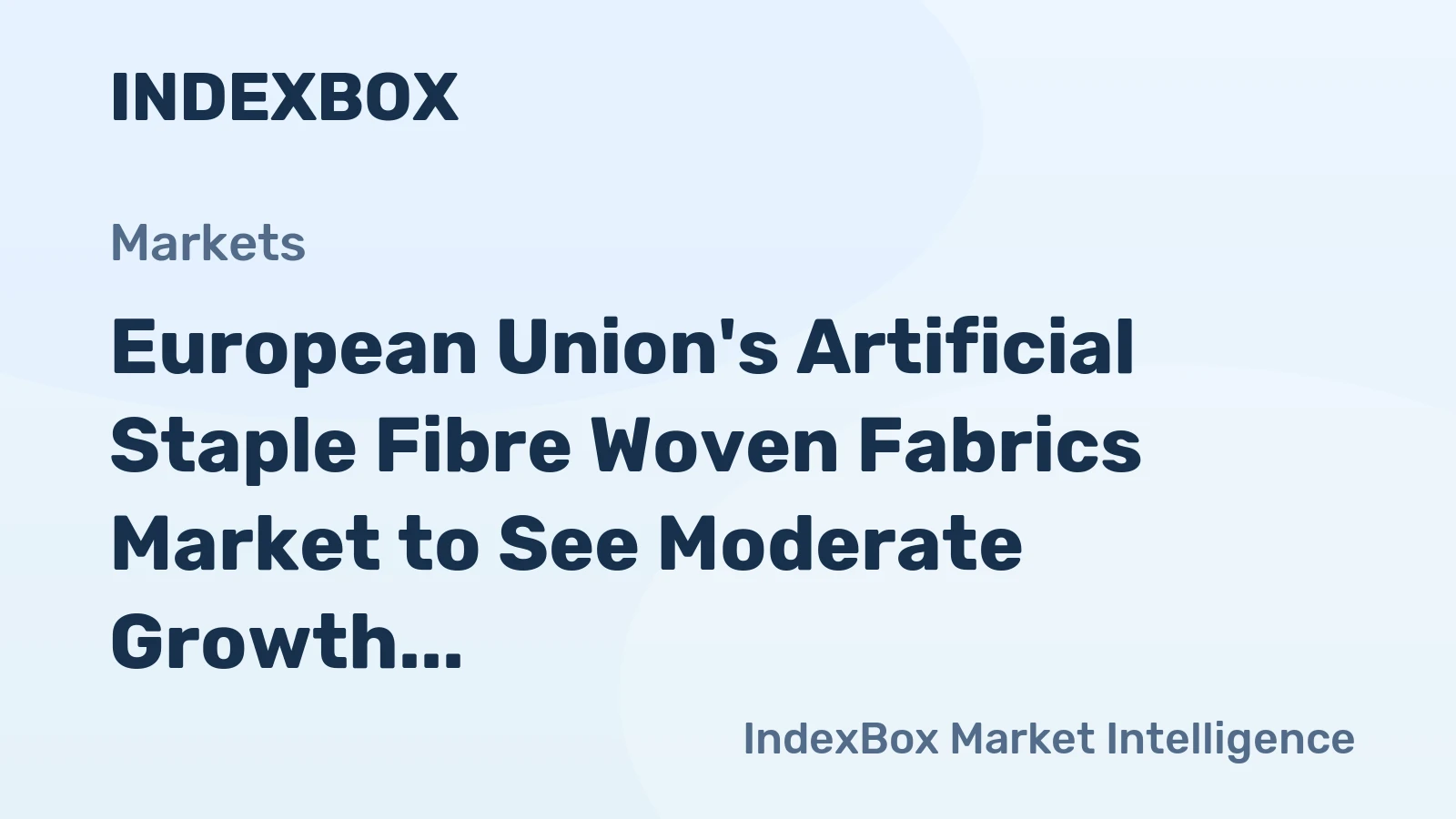 European Union's Artificial Staple Fibre Woven Fabrics Market to See Moderate Growth with +1.2% CAGR
